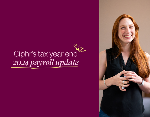Ciphr’s tax year end 2024 payroll update