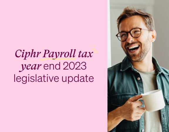 Ciphr Payroll tax year end 2023 legislative update