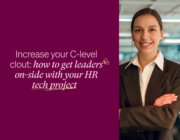 Increase your C-level clout: how to get leaders on-side with your HR ...